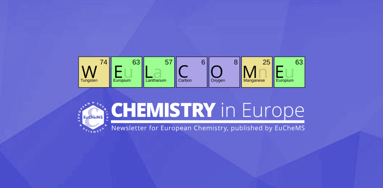 EuChemS Welcome to Chemistry in Europe - EuChemS